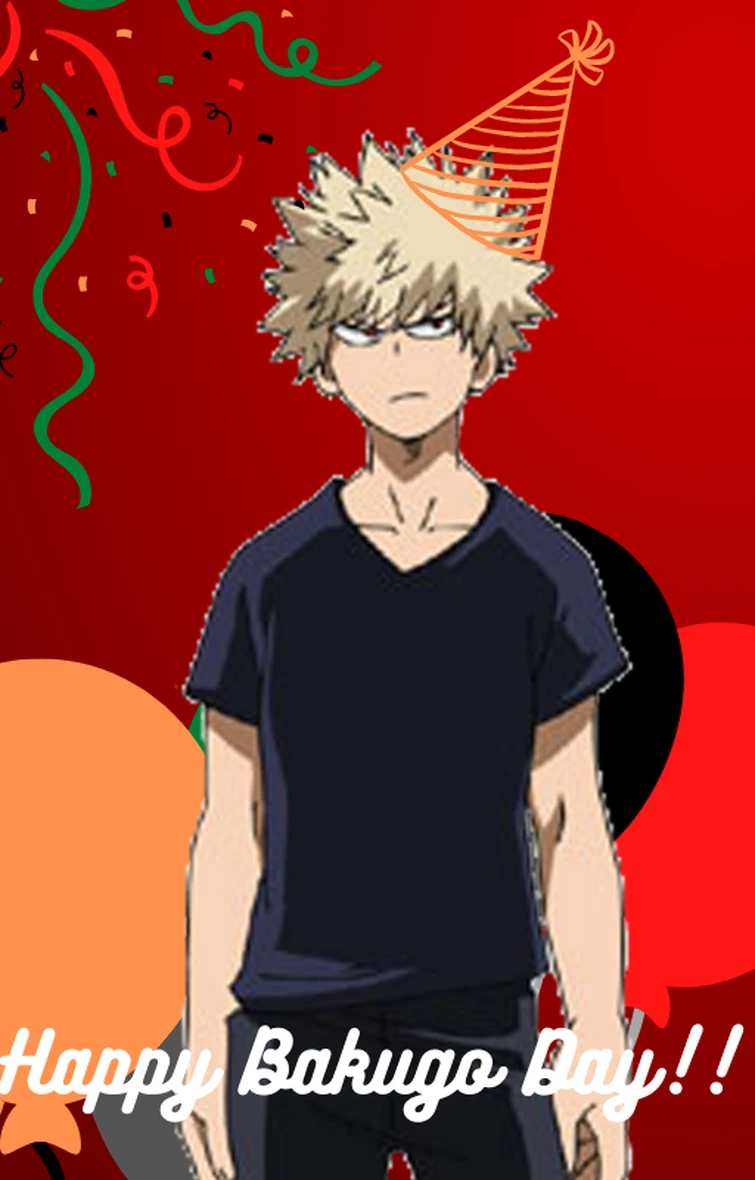 D-Day Of Bakugo's Birthday: Happy Birthday Katsuki Bakugo!! | Fandom