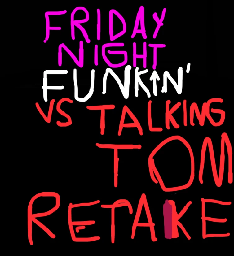 Fnf vs talking tom retake v2 & v1 | Fandom