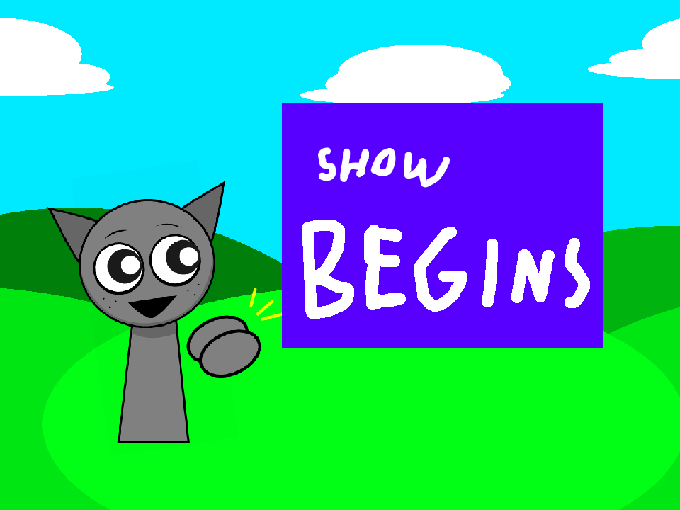 Sprunki show begins | Fandom