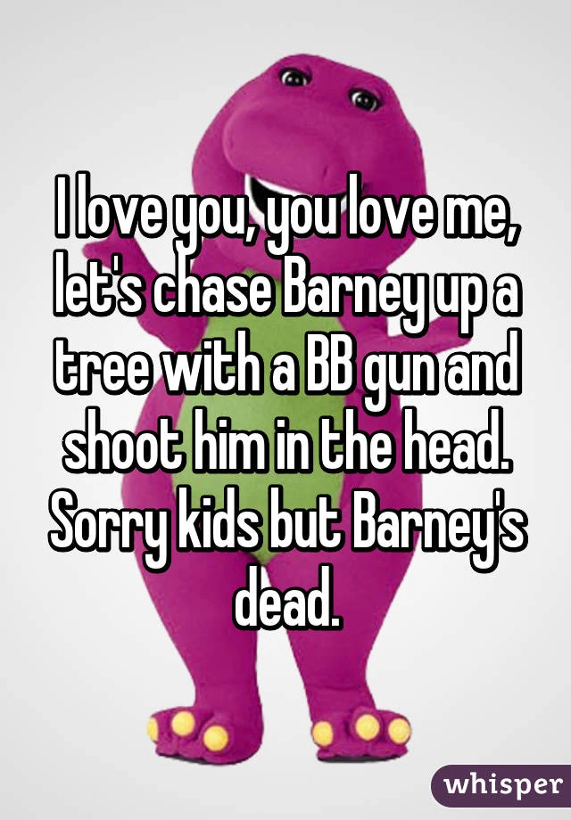 barney is dead, sorry kids | Fandom