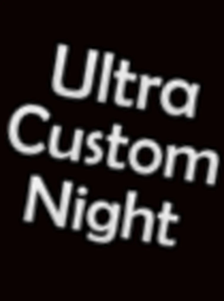 My Ultra Custom Night Character Concepts | Fandom