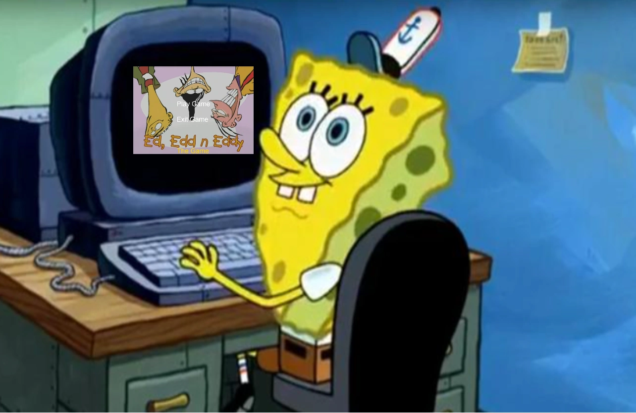SpongeBob Plays Ed, Edd N Eddy: The Game. | Fandom
