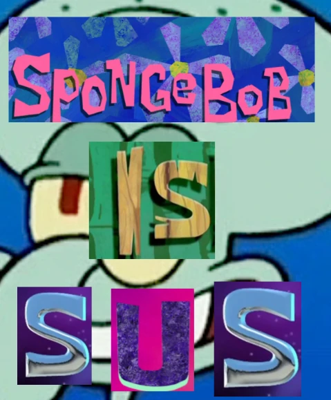 SpongeBob is sus | Fandom