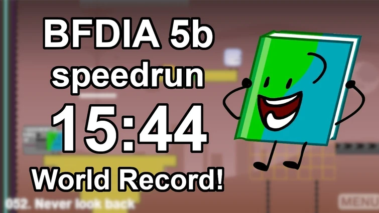 BFDIA 5b Any% speedrun 15:44 World Record commentary (First sub-16 ...
