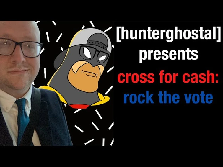 HunterGhostal Presents: Cross For Cash: Rock The Vote (Season 3) | Fandom