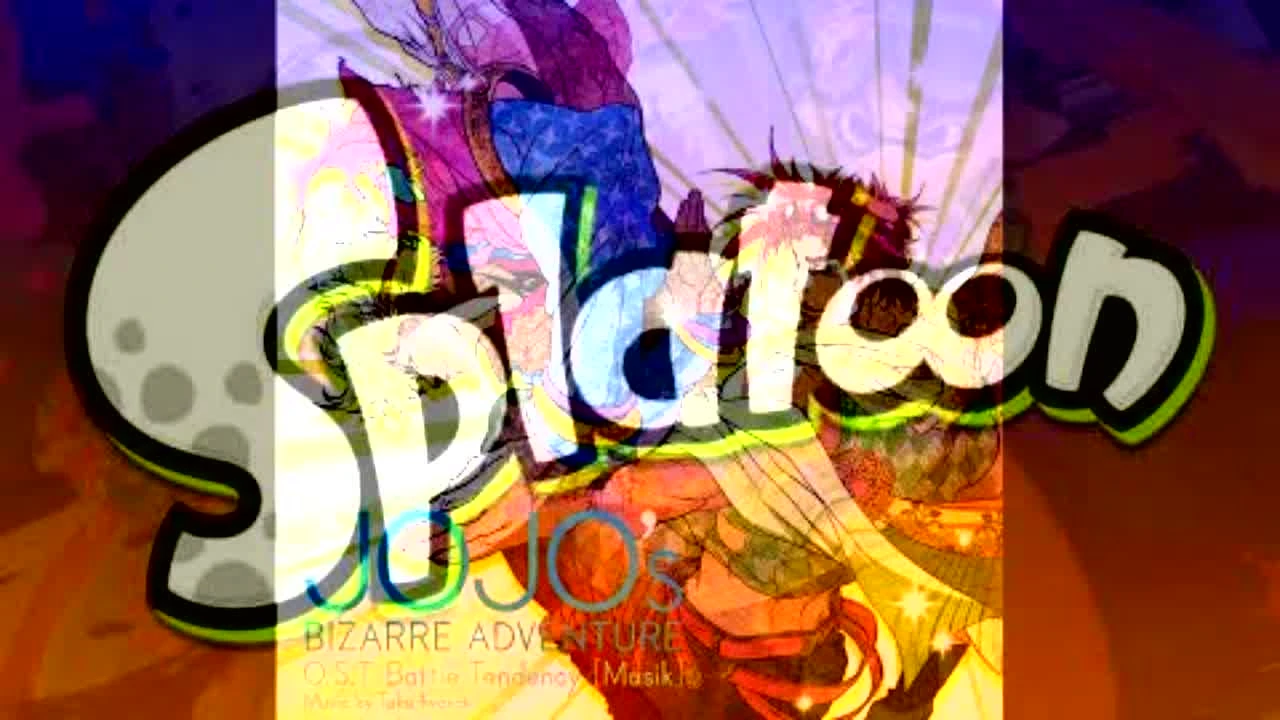 Please rate my Splatoon-remixed JoJo songs. | Fandom
