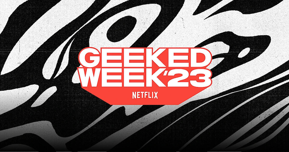 Main Thread for Netflix Geeked Event | Fandom
