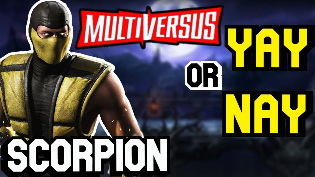 Should SCORPION be in MULTIVERSUS? YAY or NAY | Fandom