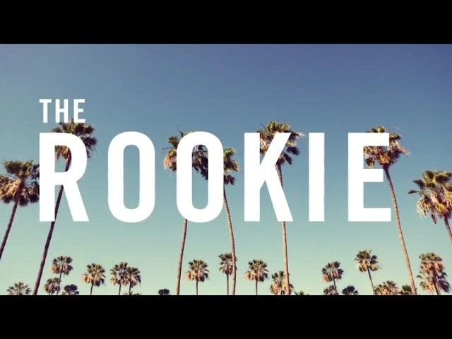 The Rookie Intro | Fandom