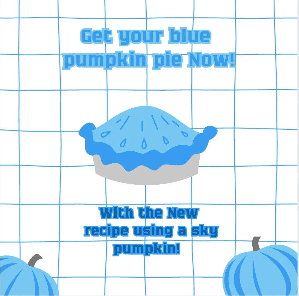 BUY YOUR BLUE PUMPKIN PIE NOW! | Fandom