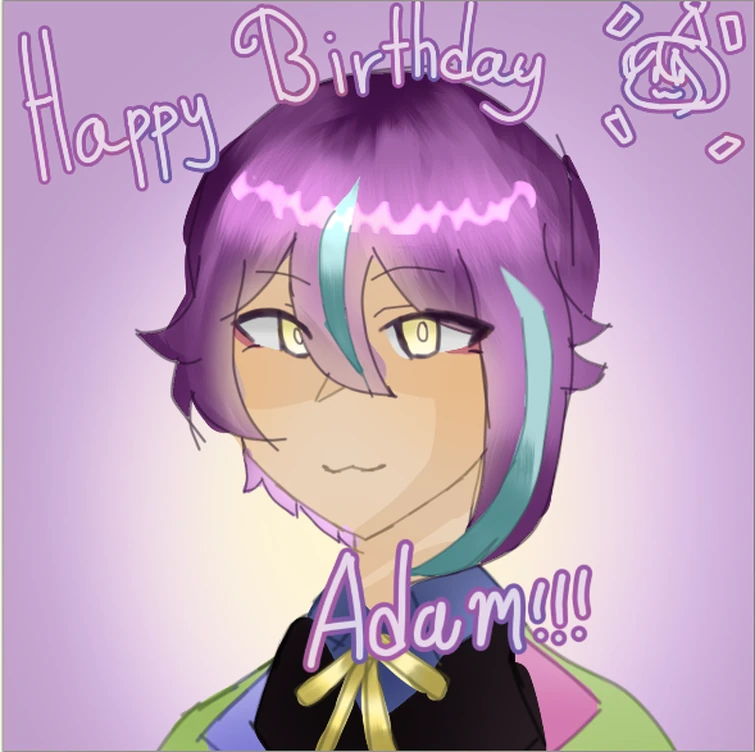 Happy birthday Adam!! | Fandom