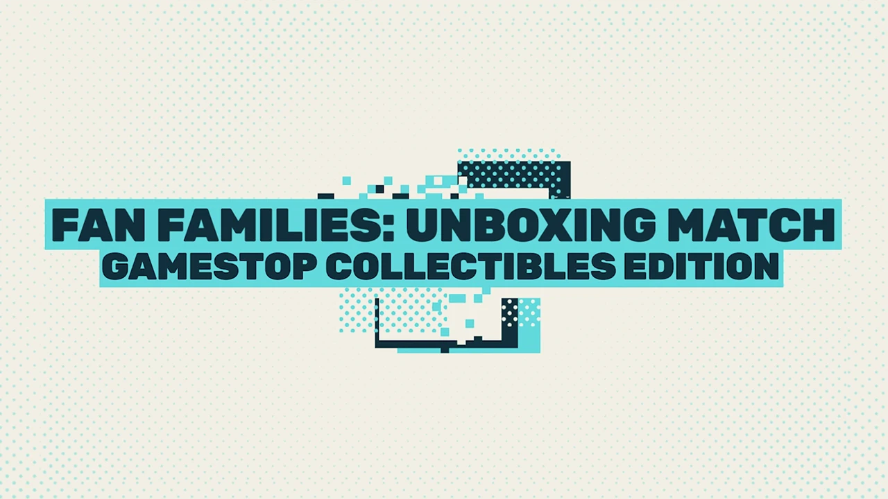 Fan Families: Unboxing Match | Fandom