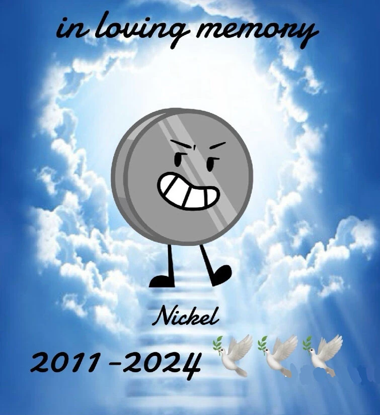 I miss Nickel..... | Fandom
