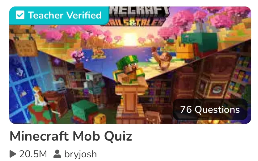 The fact that the Minecraft Mob Quiz is teacher verified is hilarious ...