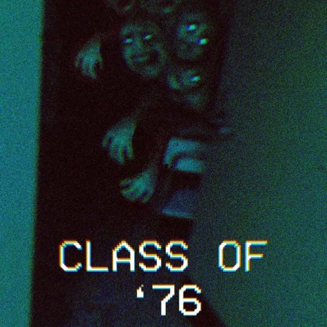 "CLASS OF '76" OUT NOW!! | Fandom