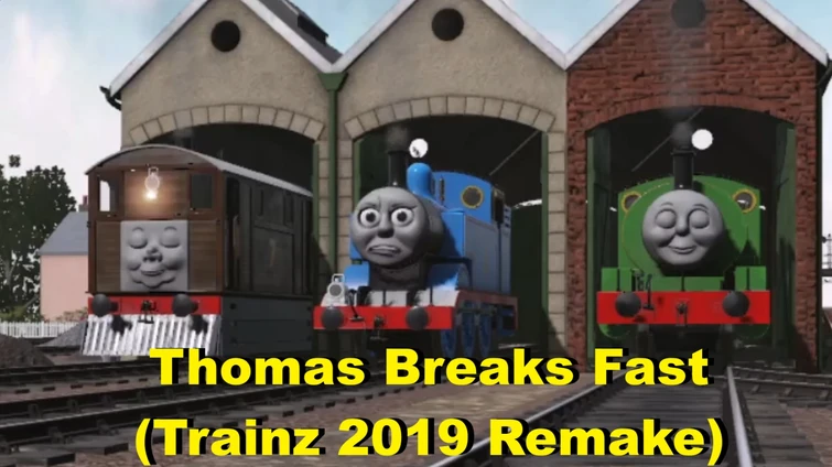 Thomas Breaks Fast (Trainz 2019 Remake) | Fandom