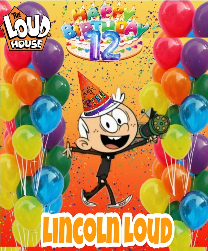 Happy Birthday Lincoln Loud new Lincoln loud birthday posters made by ...