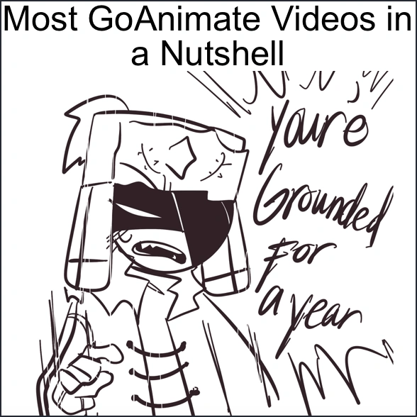 Goanimate in a Nutshell | Fandom