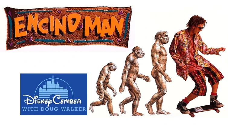 Encino Man - DisneyCember | Fandom