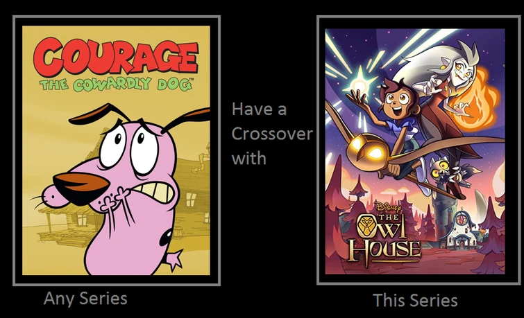 What If Crossover was Courage the owl house? | Fandom