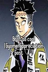 GYOMEI APPRECIATION | Fandom