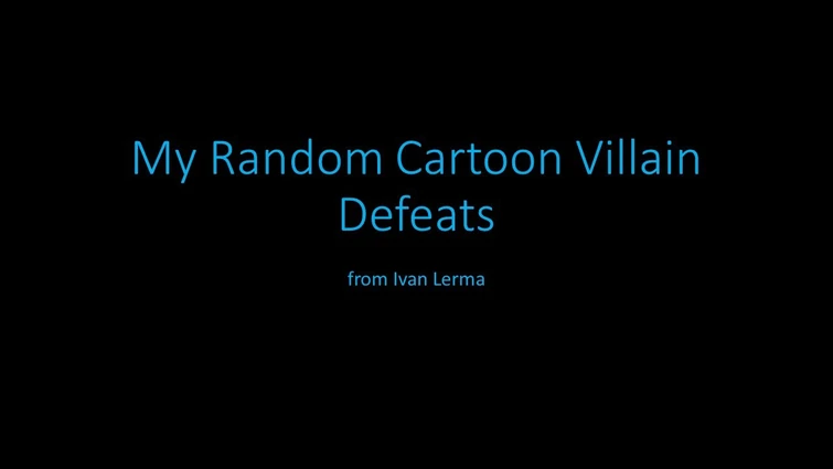 New Random Villain Defeat Videos | Fandom