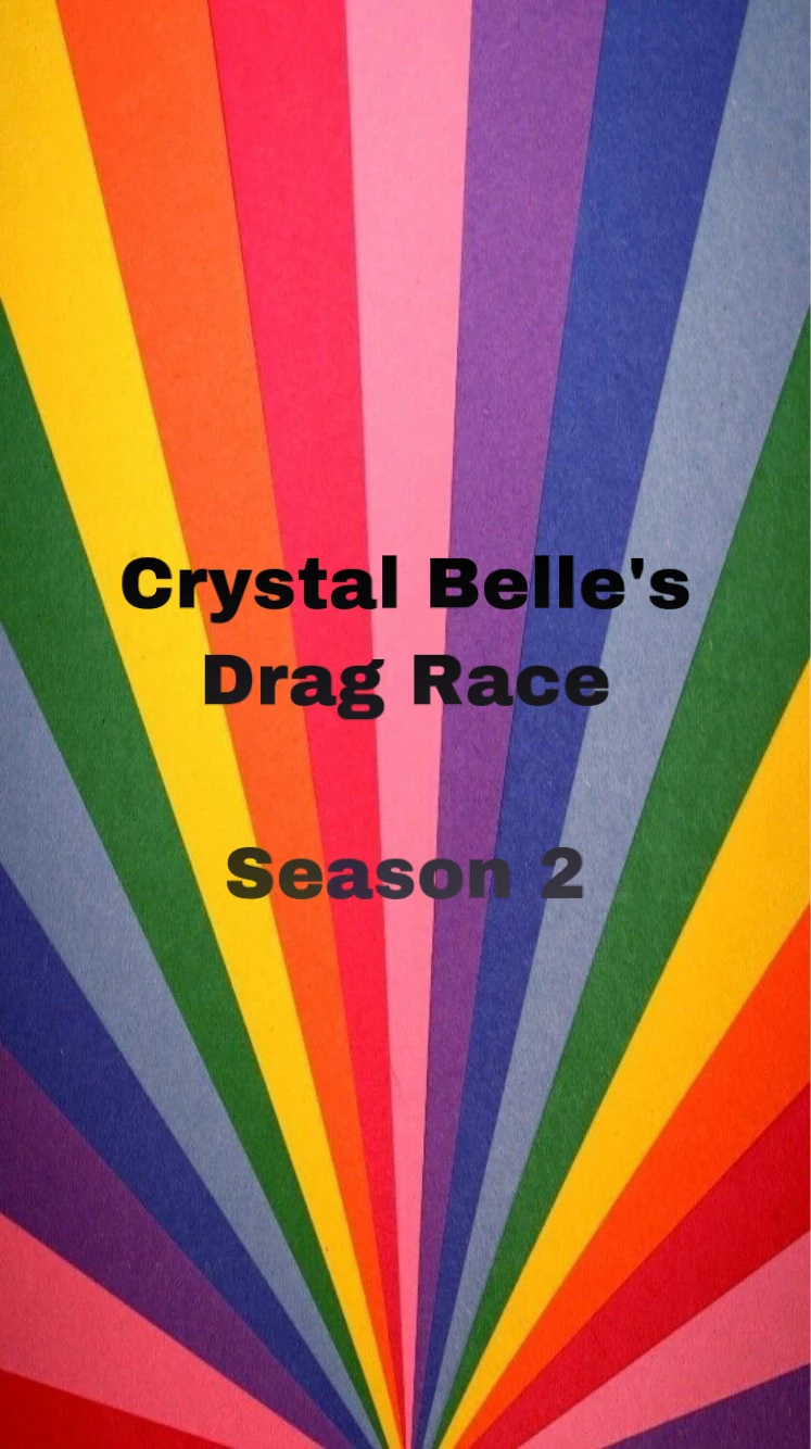 Crystal Belle's Drag Race - Season 2 auditions repost | Fandom