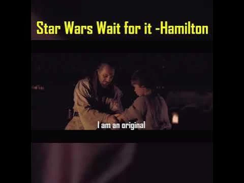 Star Wars Wait for It-Hamilton :) | Fandom