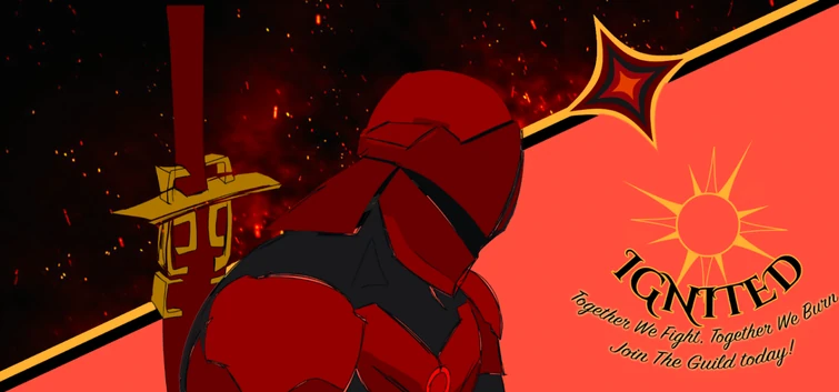 JOIN THE IGNITED GUILD TODAY! | Fandom
