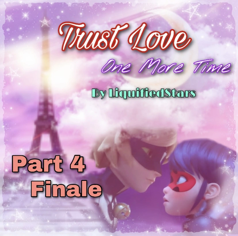 “Trust Love One More Time” Part 4 of 4 | Fandom