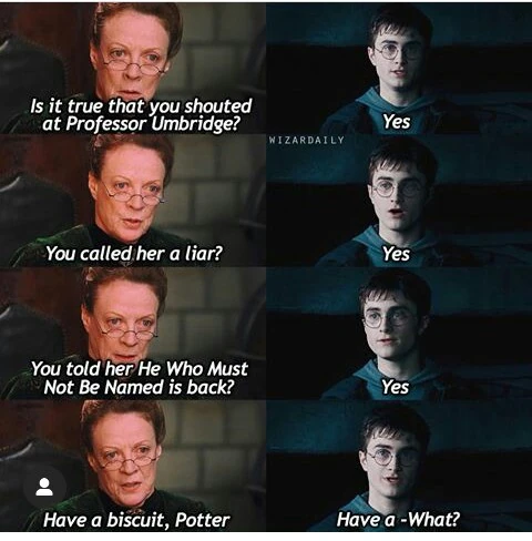 "Have a biscuit , potter"😃😃😄 | Fandom