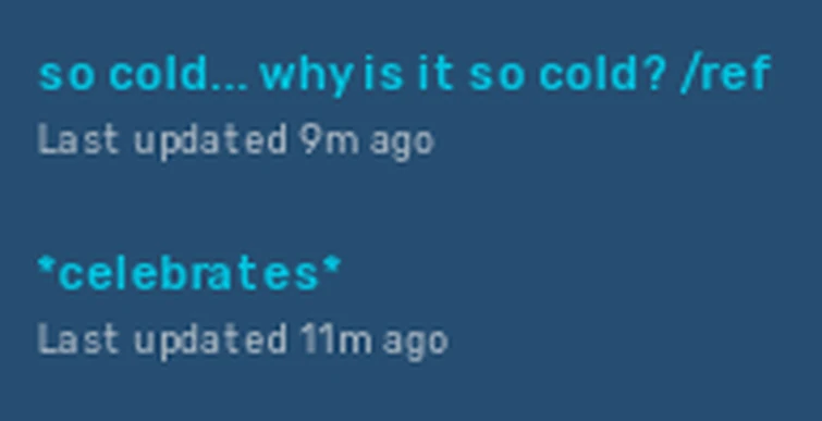 so cold... why is it so cold? /ref | Fandom