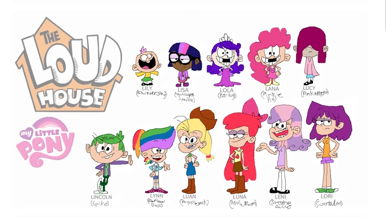 LOUD HOUSE MY LITTLE PONY | Fandom