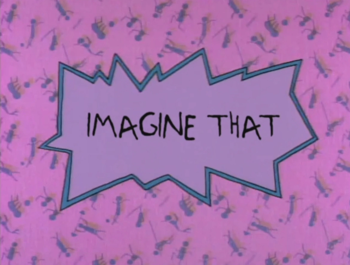 Imagine That (Episode) | The 2D-Cartoon-Animated Wiki | Fandom