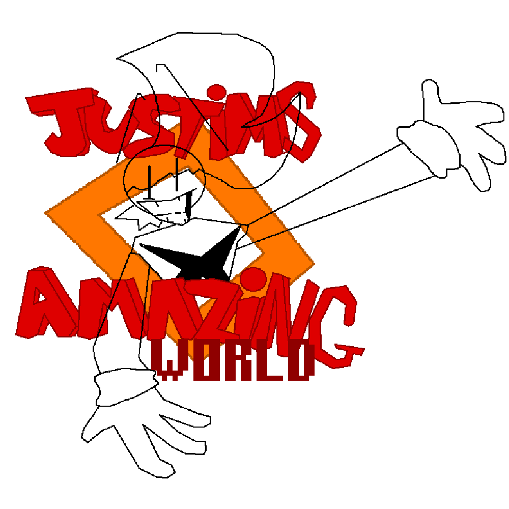 "Welcome to who's amazing world? My Amazing World!" -Justim | Fandom