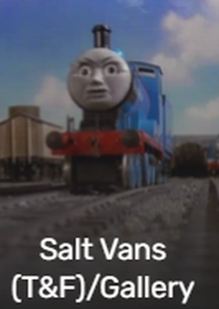 I didn't know Edward was a salt van | Fandom
