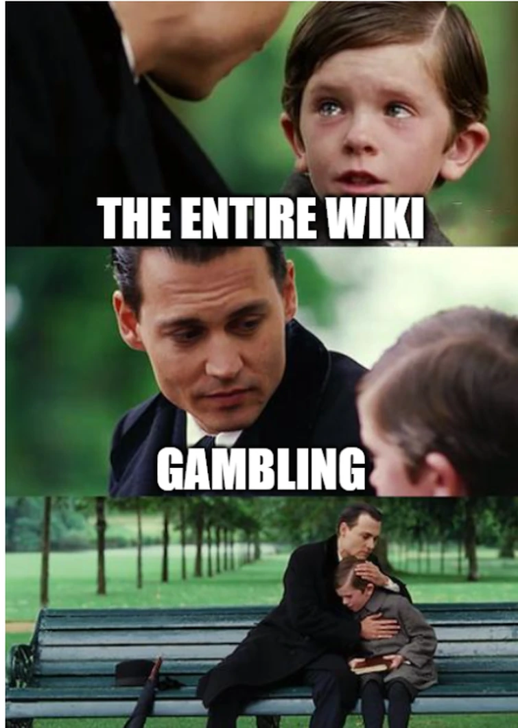 wiki gambling meme's *click for full image on some of em* | Fandom