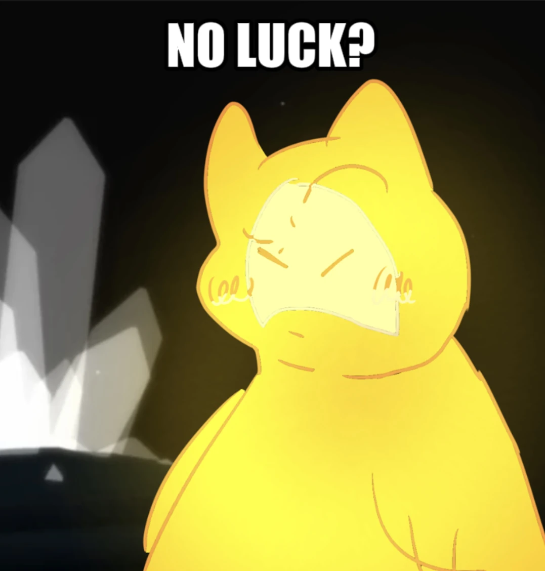 no luck? | Fandom