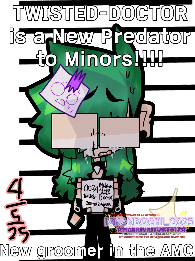 TWISTED-DOCTOR is a Groomer 2 Minors | Fandom