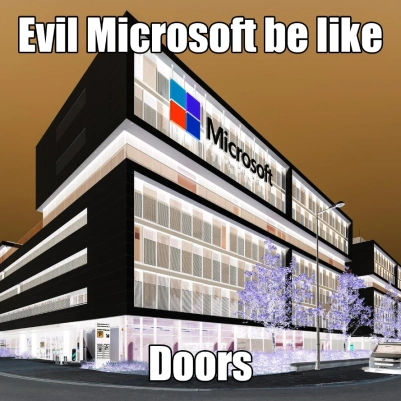 Evil Microsoft be like | Fandom
