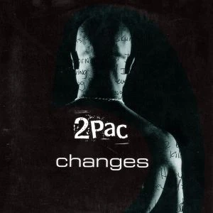 Changes | Tupac Wiki | Fandom