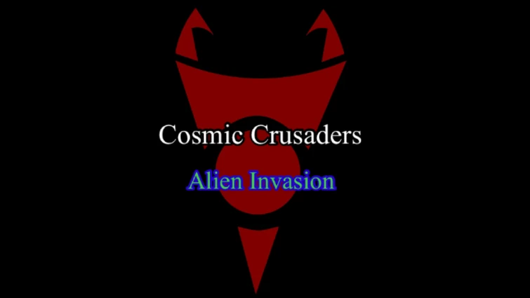 Cosmic Crusaders: Alien Invasion | Fandom