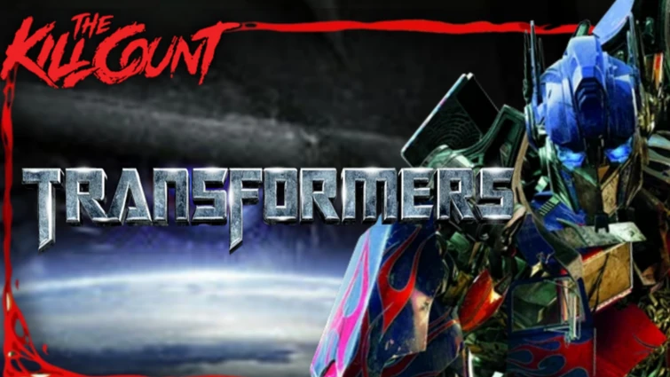 Transformers(2007) kill count | Fandom