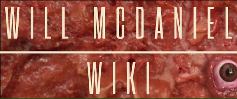 Discuss Everything About Will McDaniel Wiki | Fandom