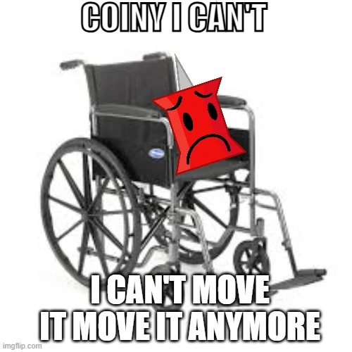COINY I CANT MOVE IT MOVE IT ANYMORE | Fandom