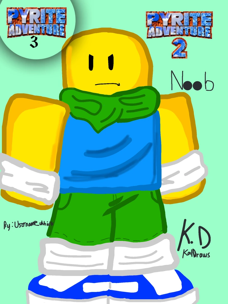 I made Noob from Pyrite adventure 2 and thr- | Fandom