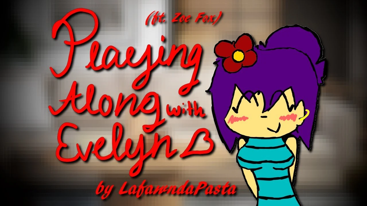 "Playing Along with Evelyn" has been narrated! | Fandom