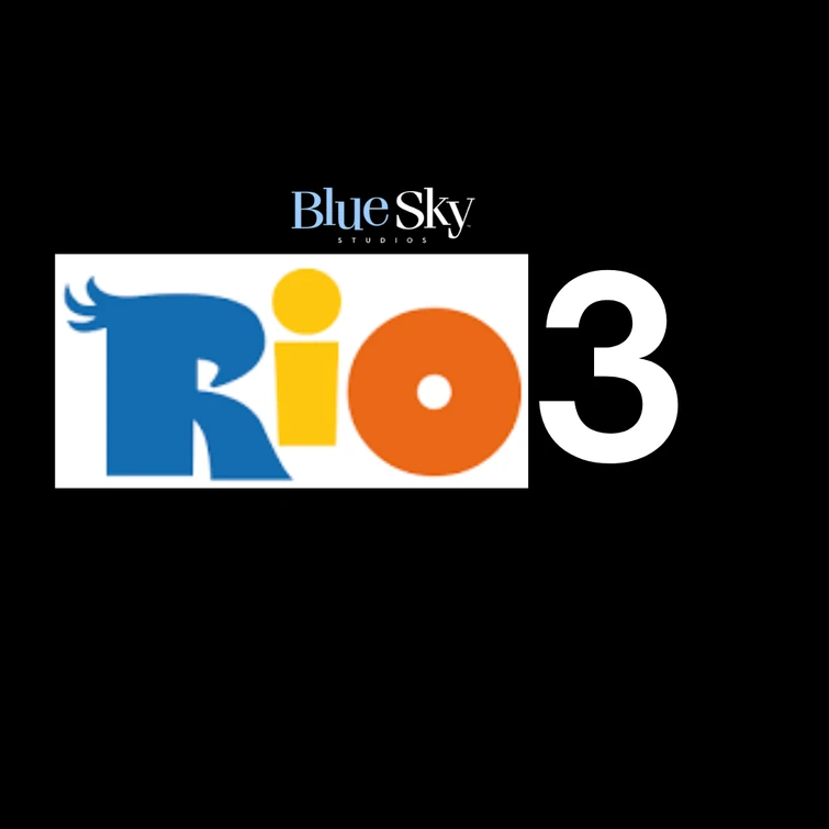 Rio 3 2027 Blue Sky Studios | Fandom