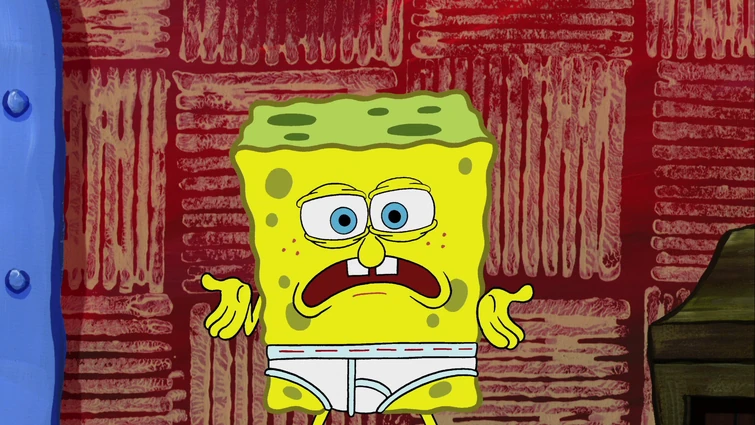 SpongeBob doesn't approve of that outfit of yours. | Fandom