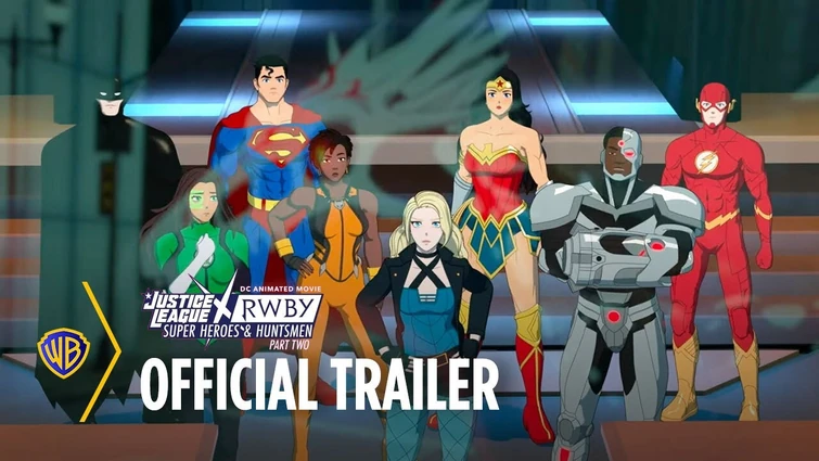 Justice League x RWBY: Super Heroes & Huntsmen, Part Two trailer | Fandom